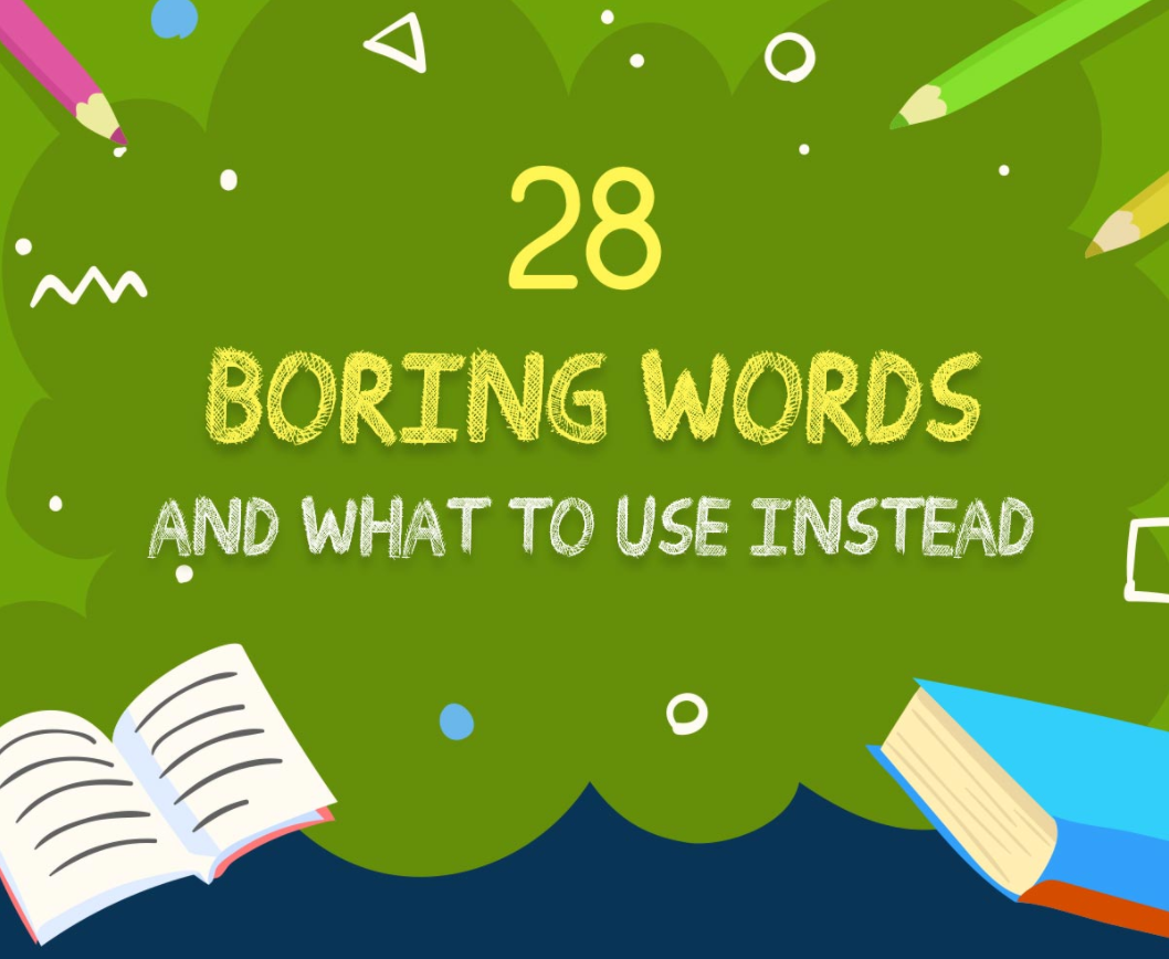 28 Boring Words to Ditch and Use These Instead [Infographic] | Dynamic ...